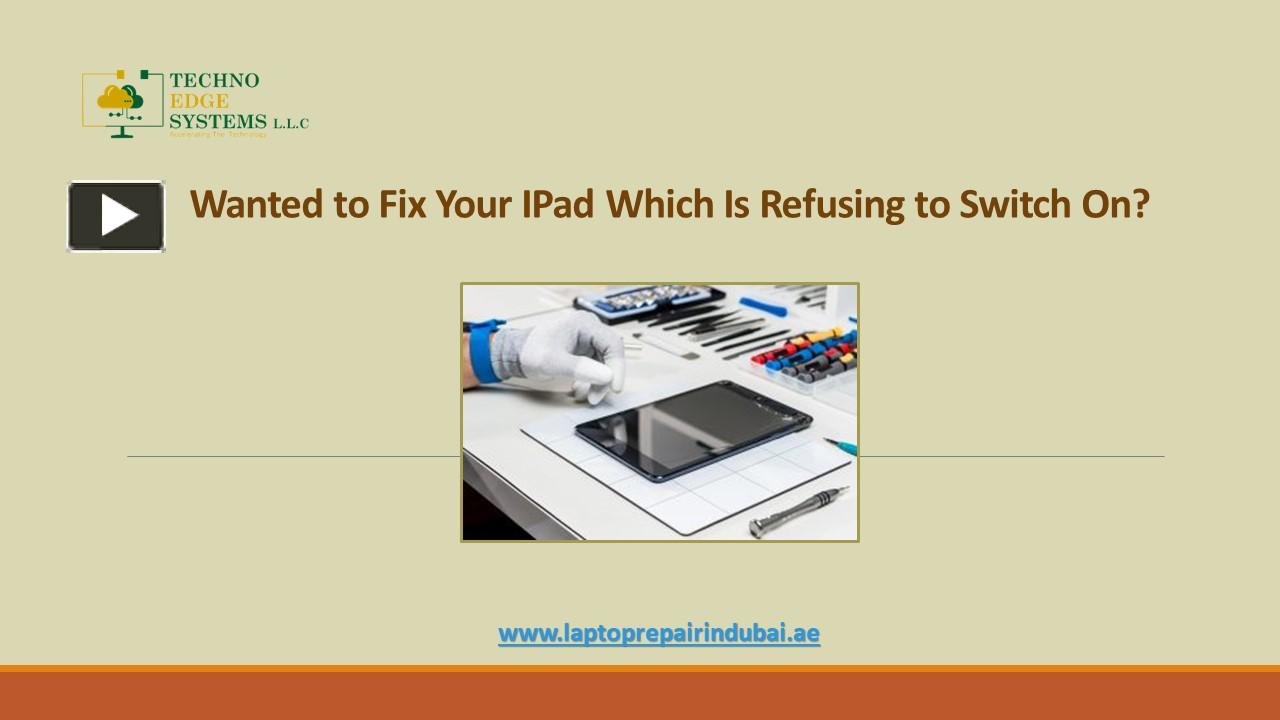 PPT – Wanted to Fix Your IPad Which Is Refusing to Switch On ...