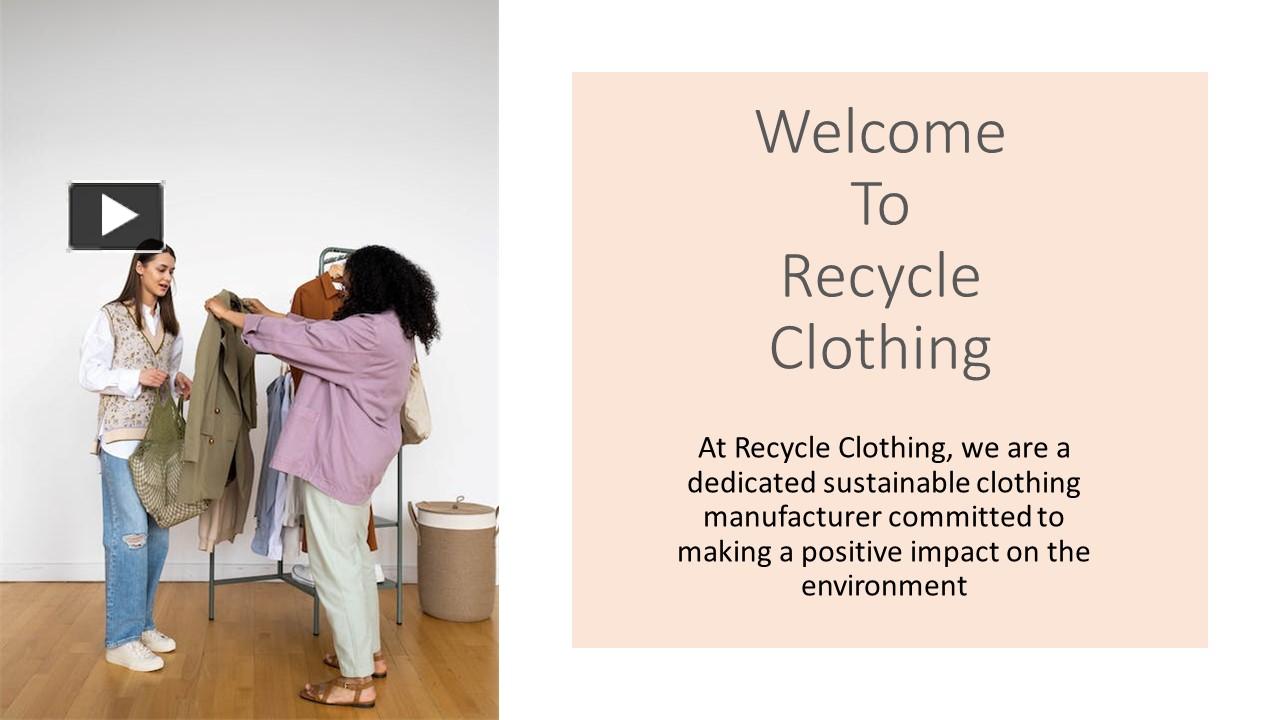 Recycle Clothing: Sustainable Fashion Solutions presentation | free to ...