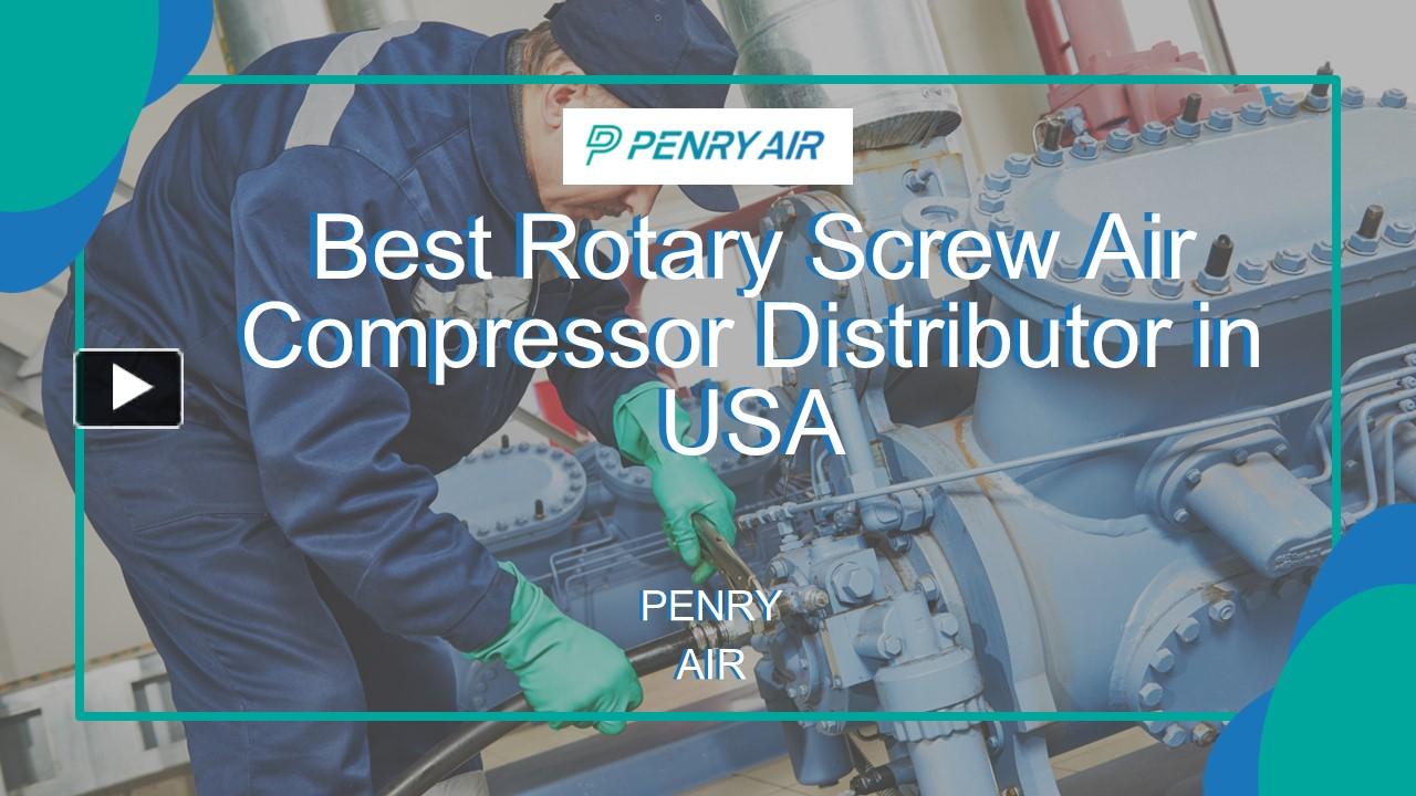 PPT – Best Rotary Screw Air Compressor Distributor in USA - Penry Air ...