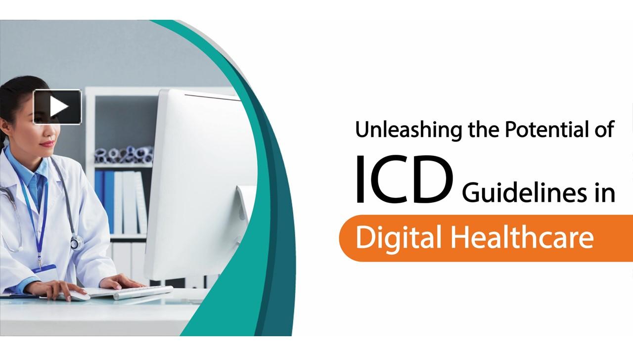 PPT – Unleashing the Potential of ICD Guidelines in Digital Healthcare ...