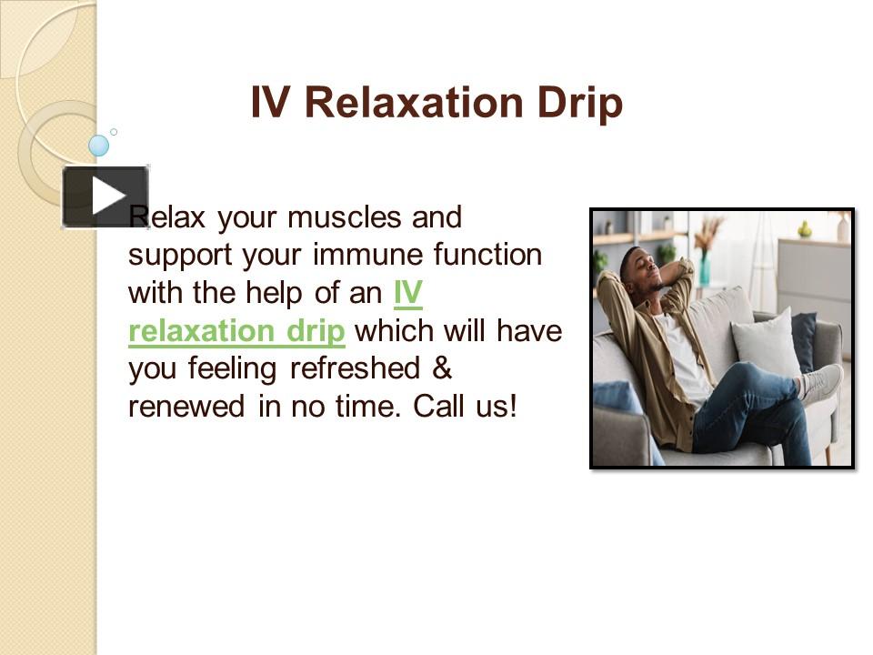 PPT – IV Relaxation Drip PowerPoint presentation | free to download ...