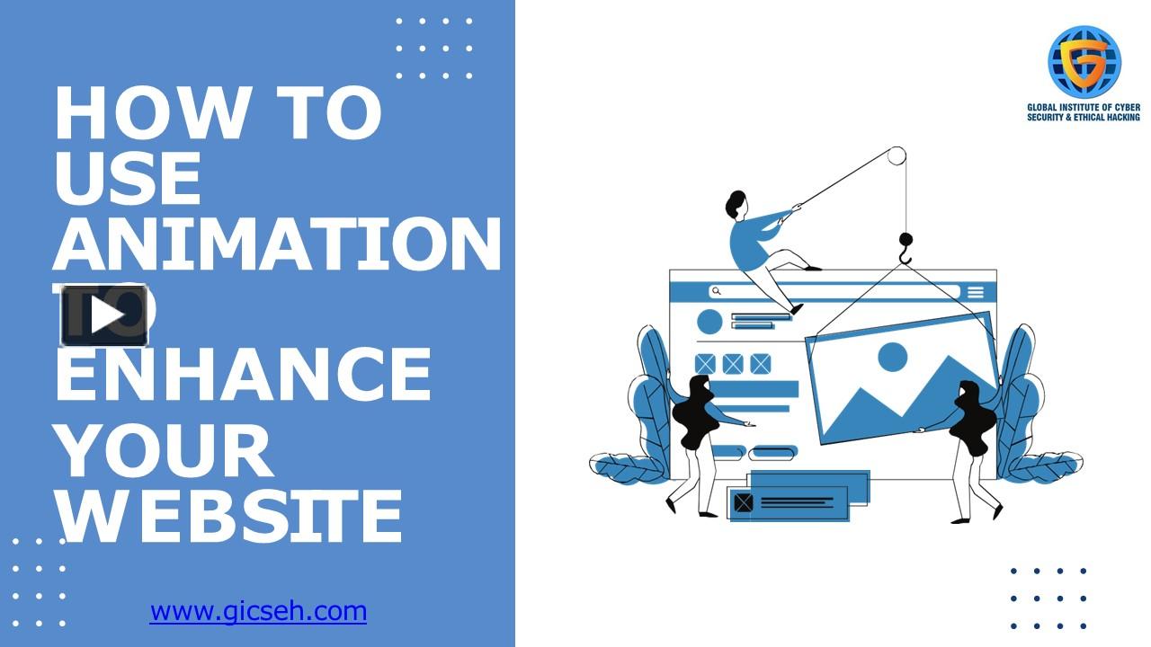 Use Animation to Enhance Website in Noida- GICSEH presentation | free ...