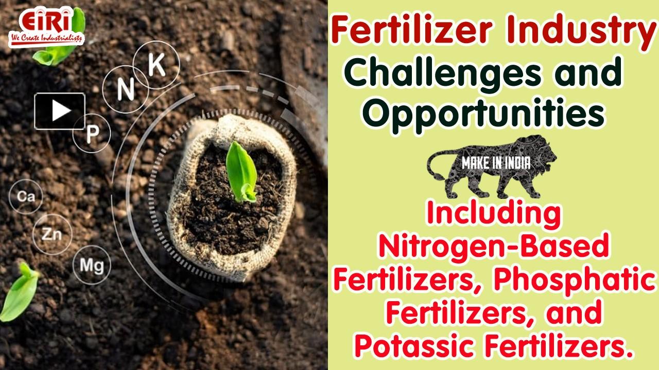 Fertilizer Industry - Challenges and Opportunities presentation | free ...