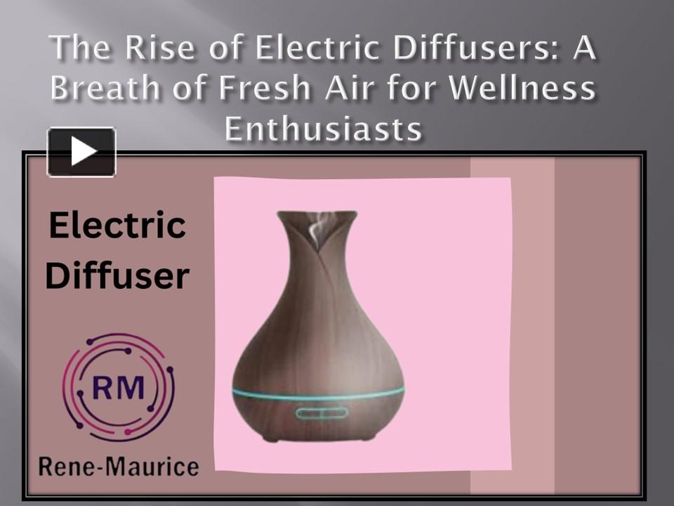 PPT – The Rise of Electric Diffusers: A Breath of Fresh Air for ...