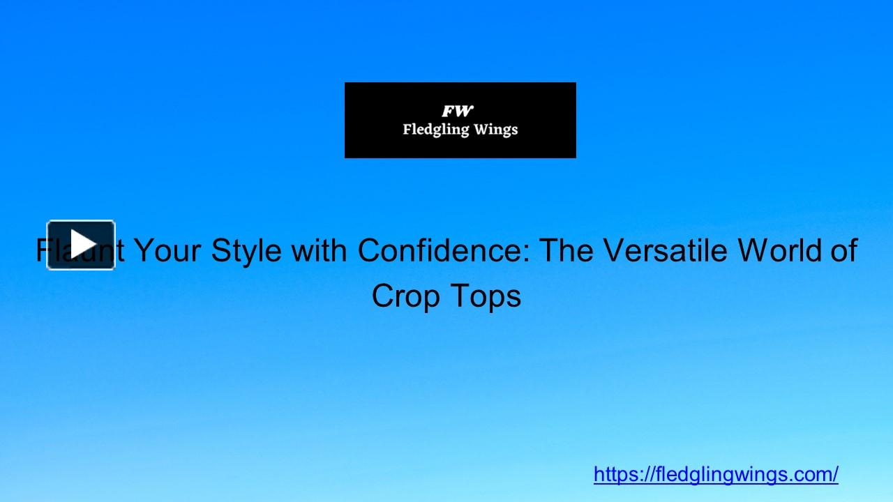 PPT – Flaunt Your Style with Confidence: The Versatile World of Crop ...