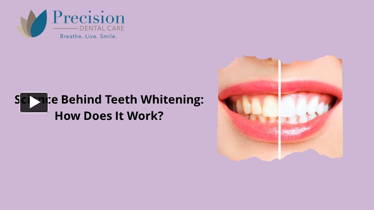 PPT – Learn the Science Behind Teeth Whitening How Does It Work ...