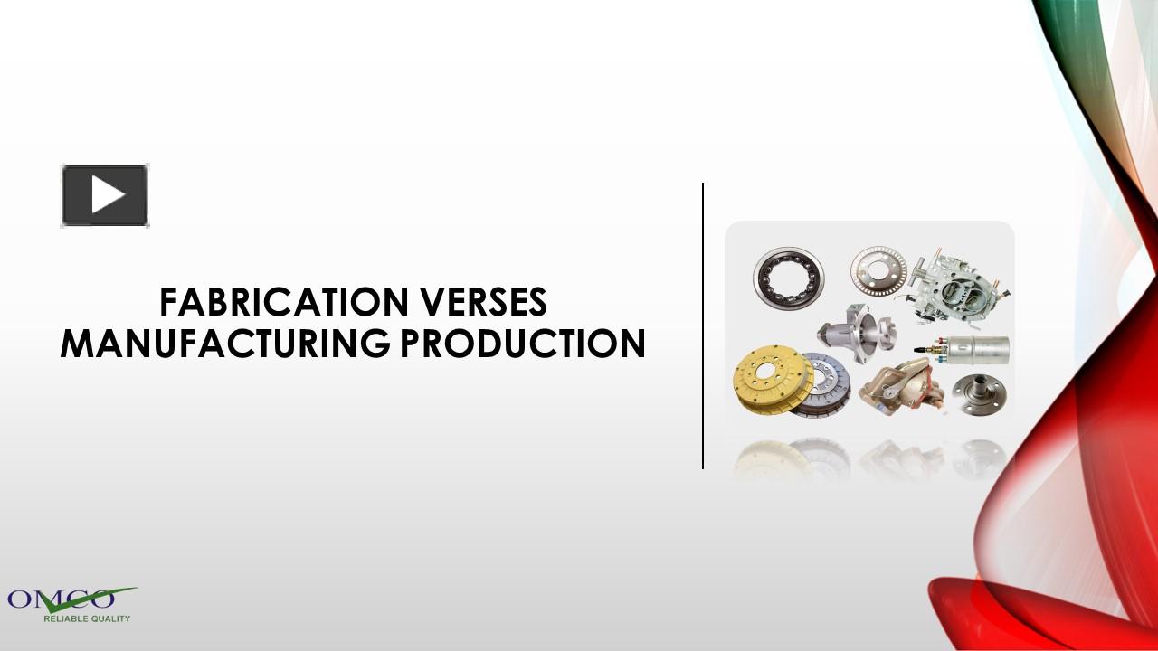 PPT – Fabrication Verses Manufacturing Production PowerPoint ...