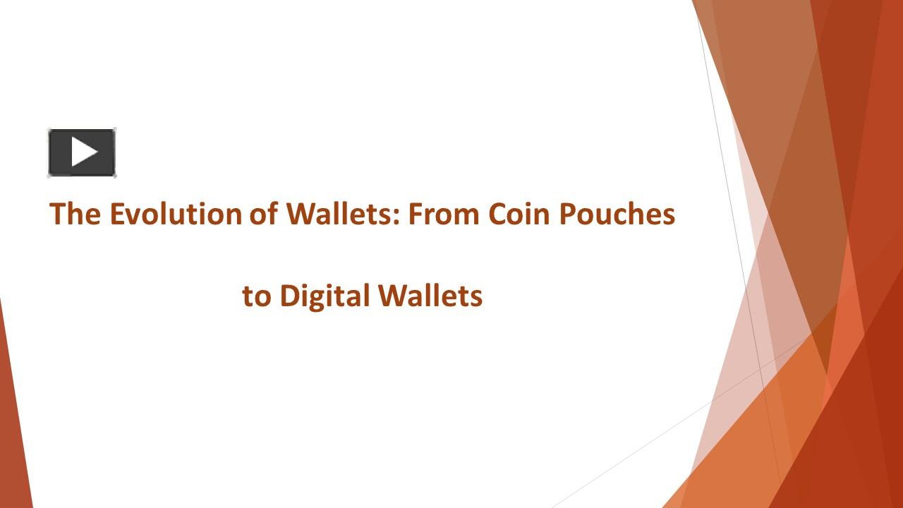 PPT – The Evolution of Wallets: From Coin Pouches to Digital Wallets ...