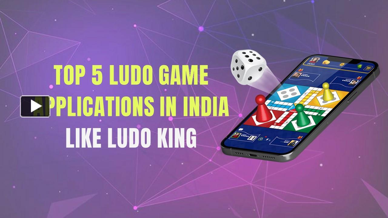 PPT – Top 5 Ludo Game Applications in India like Ludo King PowerPoint ...