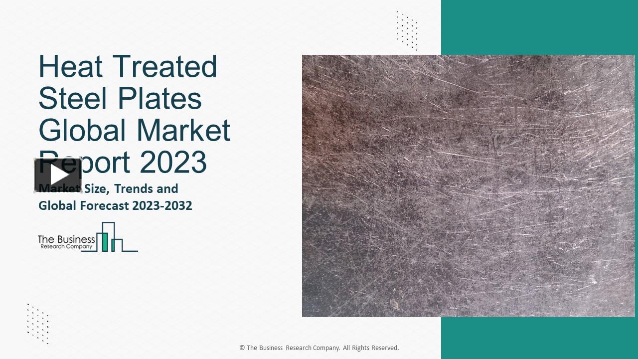 PPT – Heat Treated Steel Plates Market Growth , Industry Trends, And ...