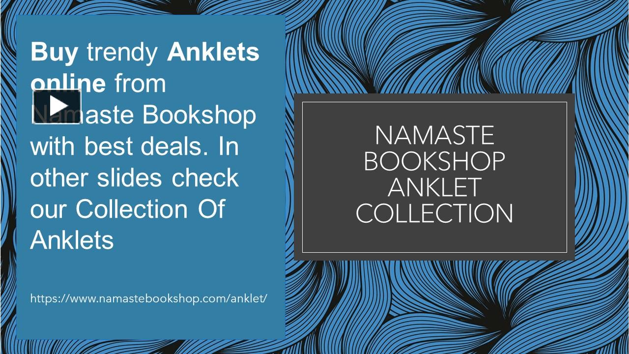 PPT – Namaste Bookshop Anklets PowerPoint presentation | free to ...