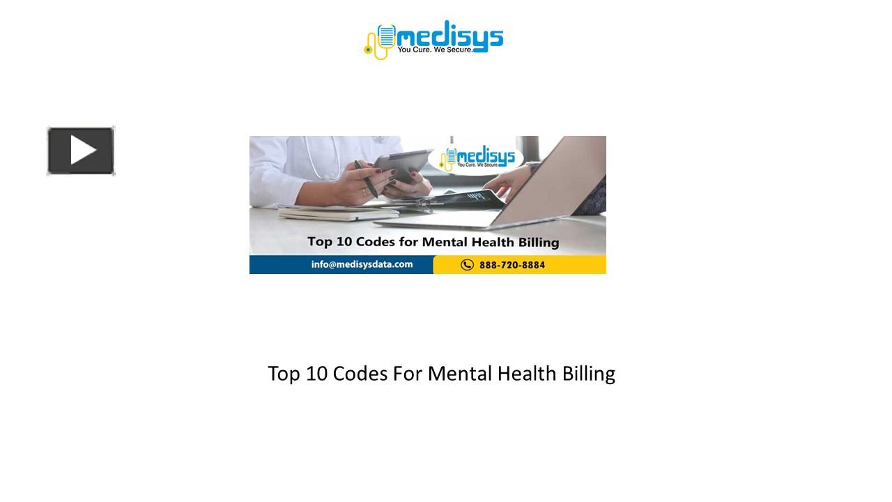 PPT – Top 10 Codes For Mental Health Billing PowerPoint presentation ...