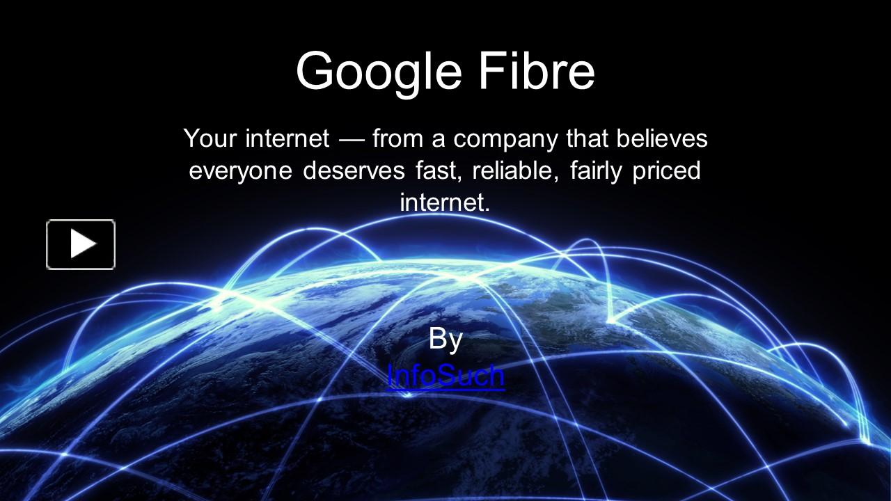 PPT – Google Fiber PowerPoint presentation | free to download - id ...