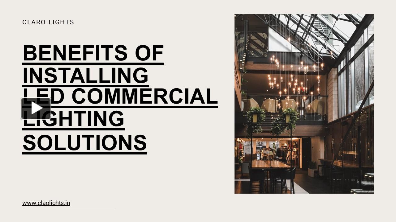 PPT – Benefits of Installing LED Commercial Lighting Solutions ...
