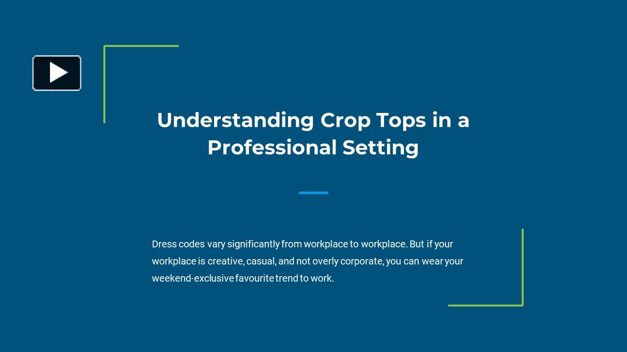 PPT – Understanding Crop Tops in a Professional Setting PowerPoint ...