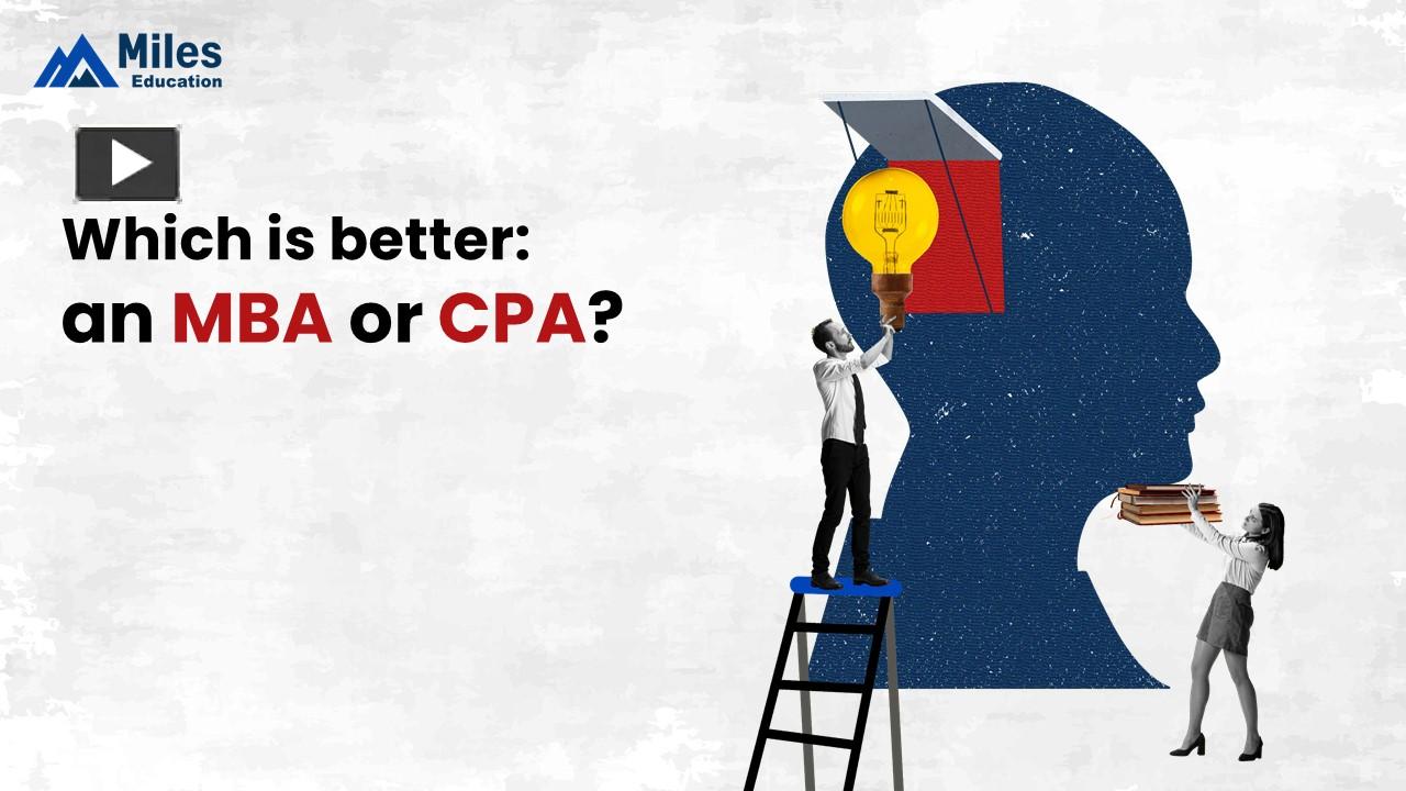 PPT – MBA or CPA? Find Out Which One is Better! PowerPoint presentation ...