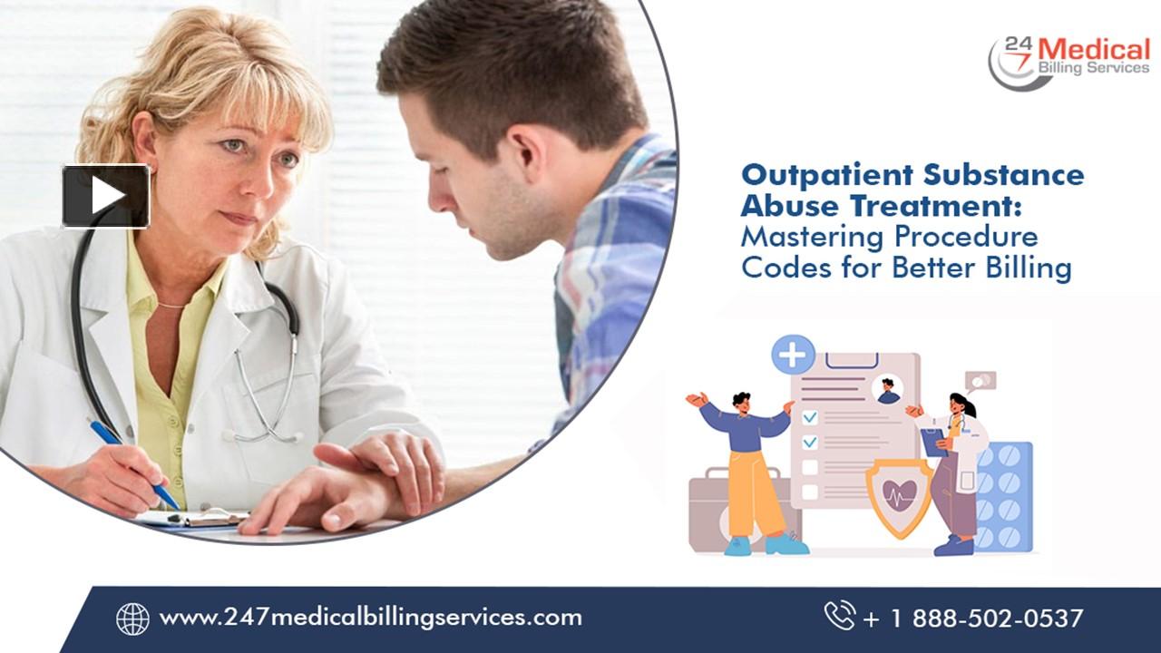 PPT – Outpatient Substance Abuse Treatment: Mastering Procedure Codes ...