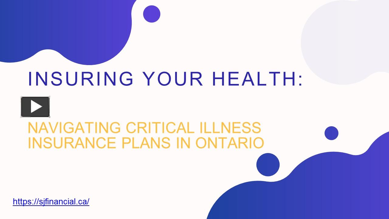PPT – Navigating Critical Illness Insurance Plans in Ontario PowerPoint ...
