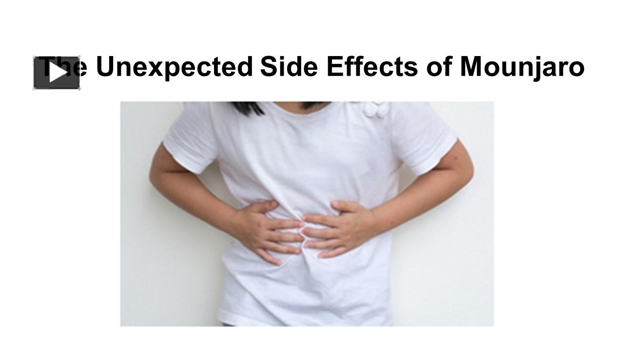 The Unexpected Side Effects of Mounjaro presentation | free to download