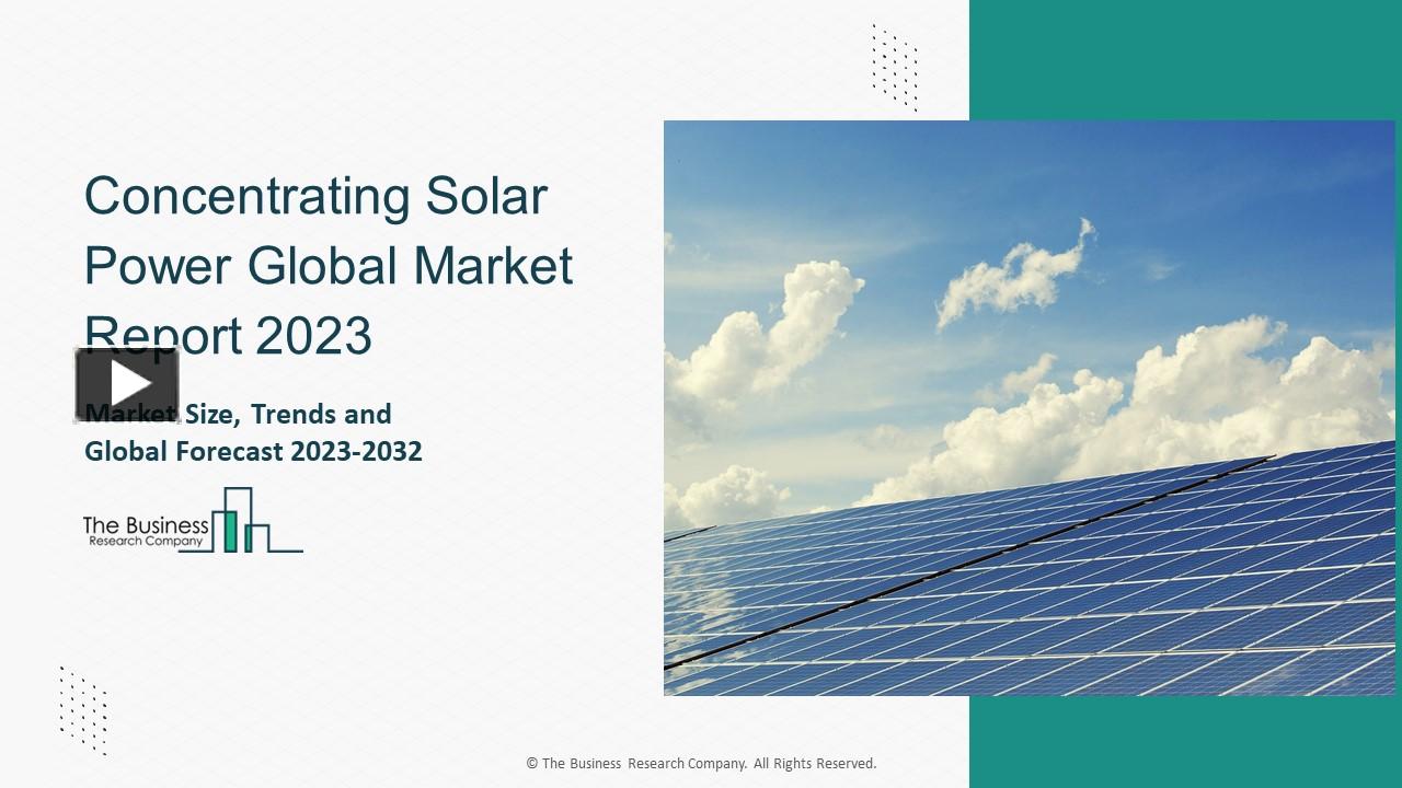 PPT – Concentrating Solar Power Market Growth, Industry Analysis And ...