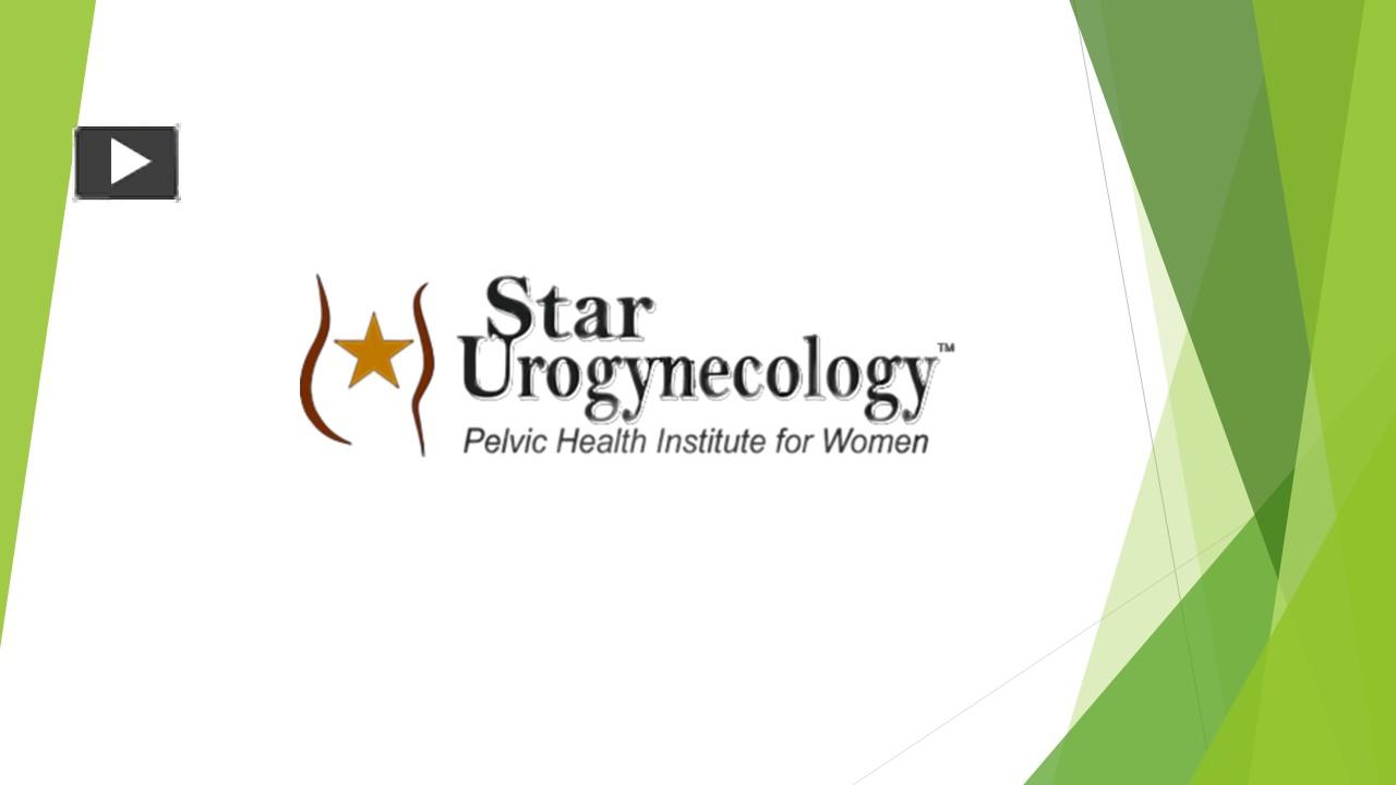 PPT – Star Urogynecology June 2023 PowerPoint presentation | free to ...