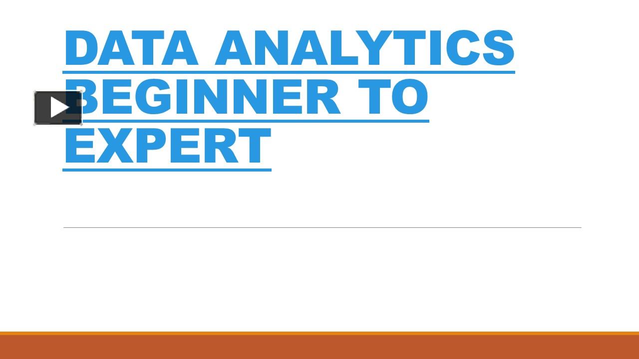 Data Analytics from Beginner to Expert presentation | free to download