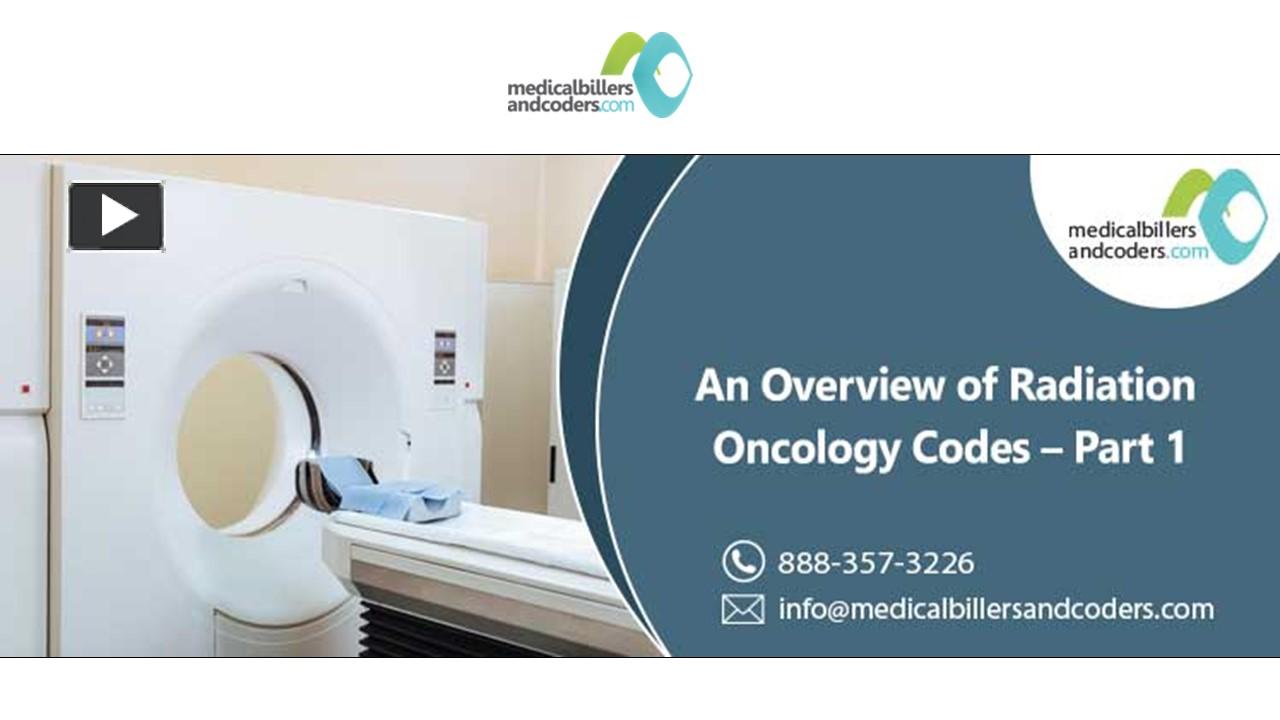 An Overview of Radiation Oncology Codes – Part 1 presentation | free to ...