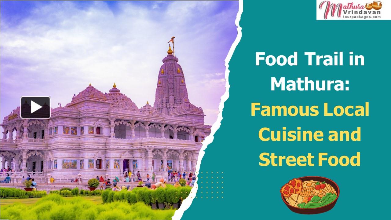PPT – Food Trail in Mathura: Famous Local Cuisine and Street Food ...