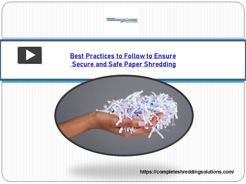 Best Practices to Follow to Ensure Secure and Safe Paper Shredding ...