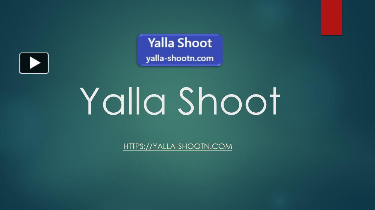 PPT – yalla shoot PowerPoint presentation | free to download - id ...