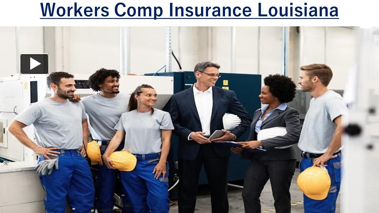 PPT – Workers Comp Insurance Louisiana PowerPoint presentation | free ...