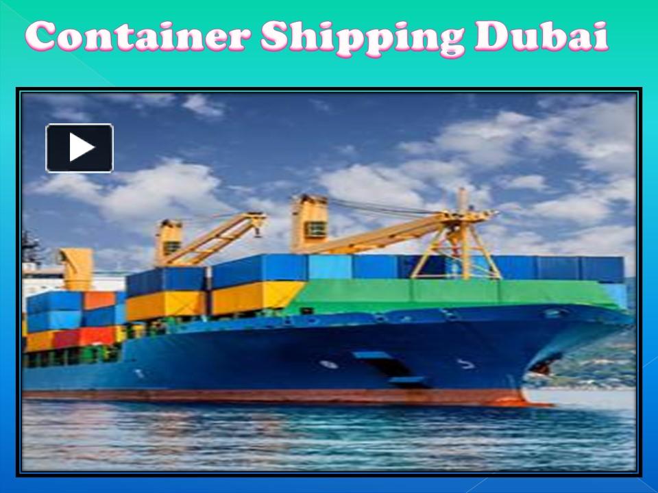 PPT – Container Shipping Dubai PowerPoint presentation | free to ...