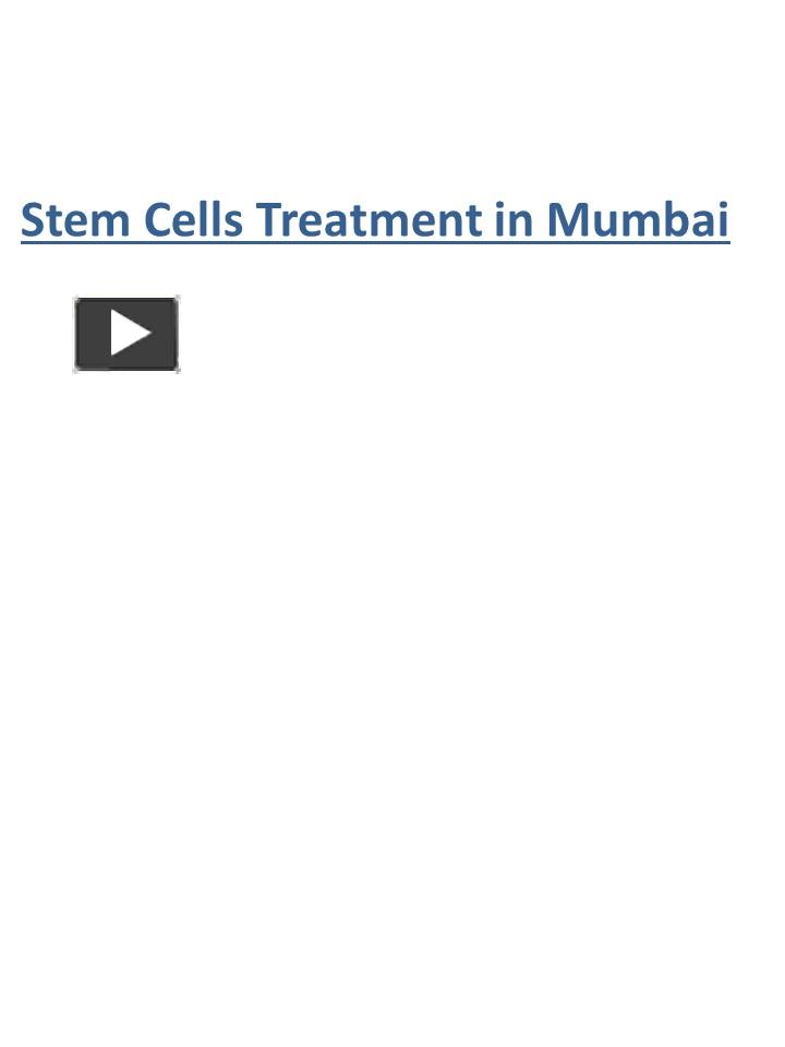 PPT – Stem Cells Treatment in Mumbai PowerPoint presentation | free to ...