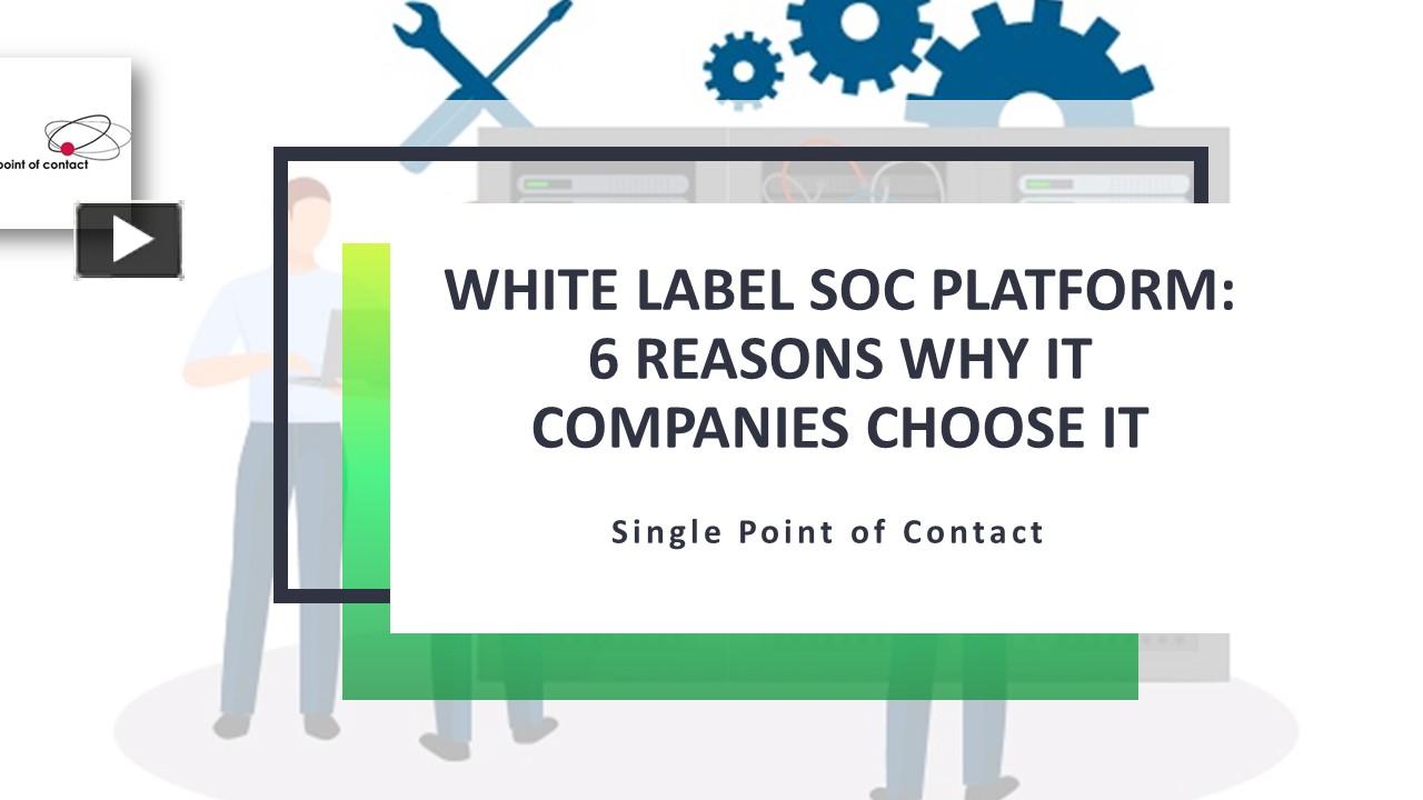 PPT – White Label SOC Platform: 6 Reasons Why IT Companies Choose It ...