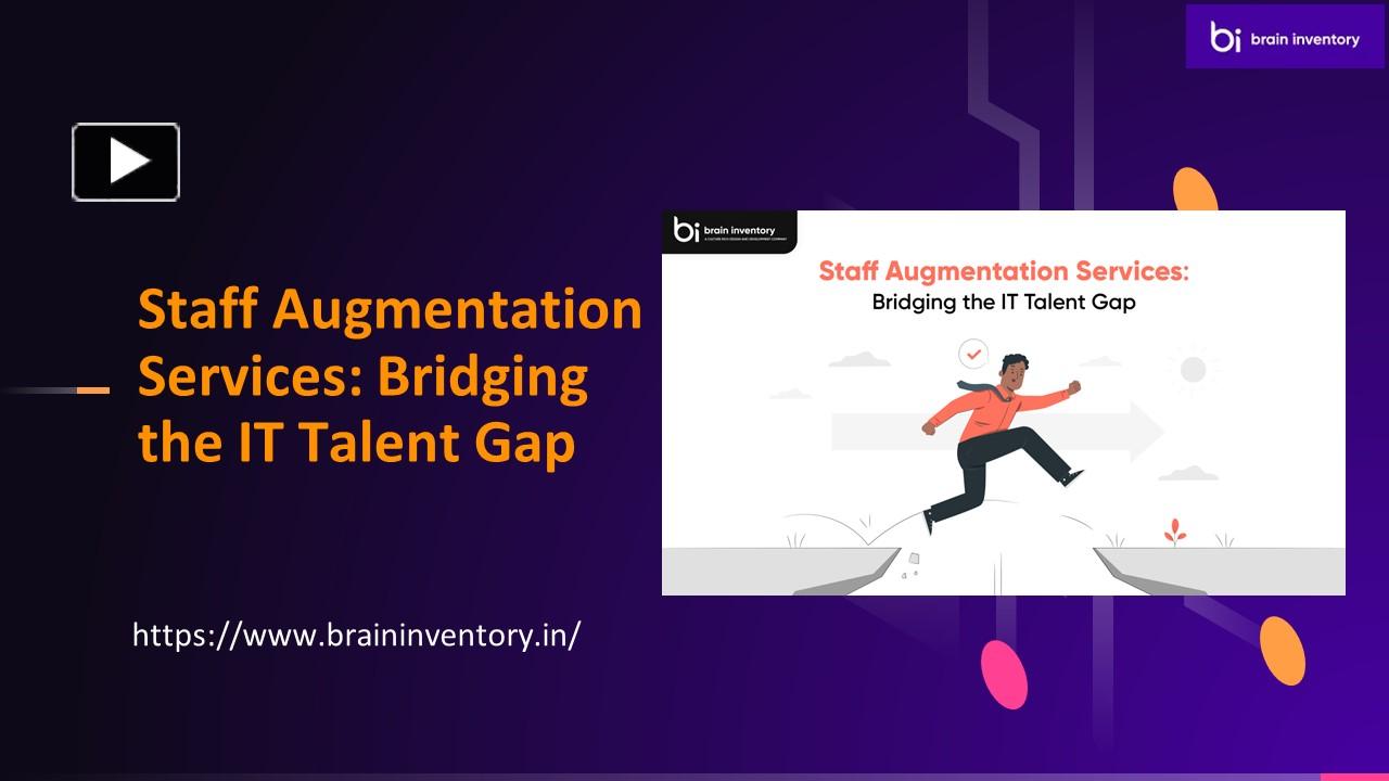 Staff Augmentation Services: Bridging the IT Talent Gap presentation ...