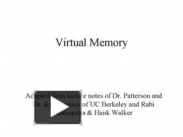 PPT – Virtual Memory PowerPoint presentation | free to view - id: 96fc5 ...