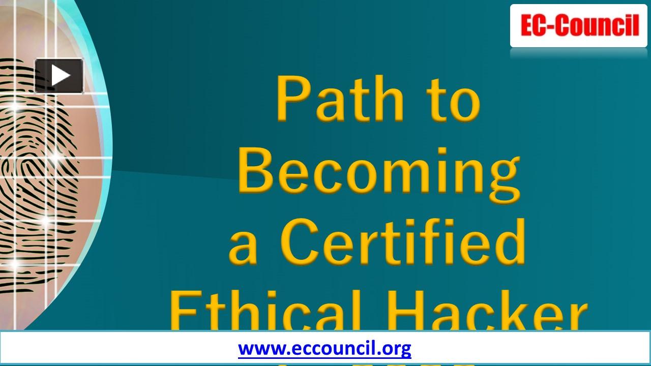 PPT – Path to Becoming a Certified Ethical Hacker in 2023 | EC-Council ...