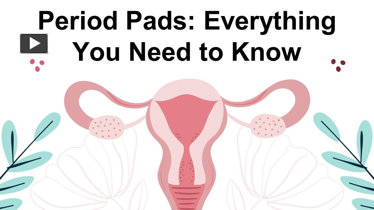 PPT – Period Pads: Everything You Need to Know (1) PowerPoint ...