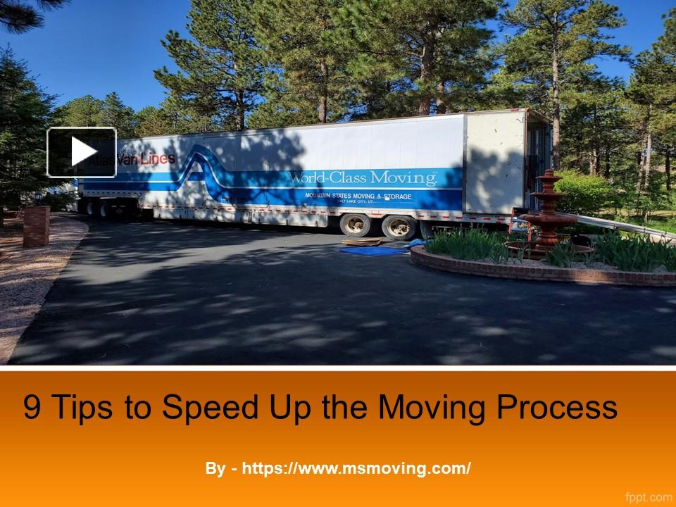 PPT – 9 Tips to Speed Up the Moving Process PowerPoint presentation ...