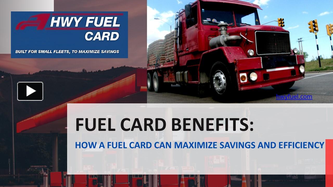 PPT – Fuel Card Benefits: How A Fuel Card Can Maximize Savings And ...