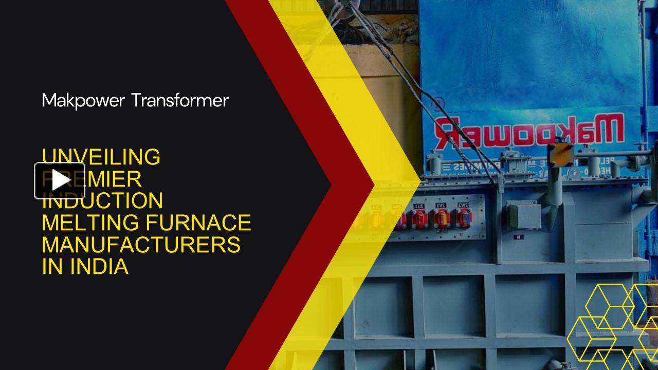 PPT – Unveiling Premier Induction Melting Furnace Manufacturers in ...