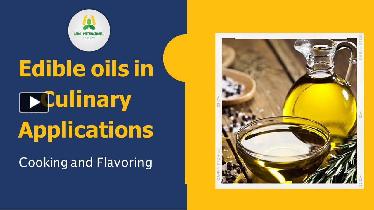 Edible Oils in Culinary Applications Cooking and Flavoring presentation ...
