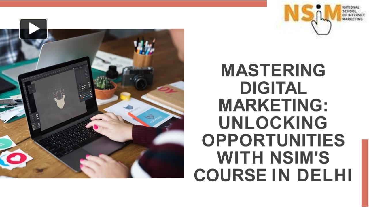 PPT – Digital Marketing Course in Delhi by NSIM PowerPoint presentation ...