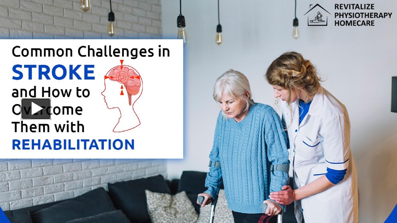 PPT – Common Challenges in Stroke and How to overcome them with ...
