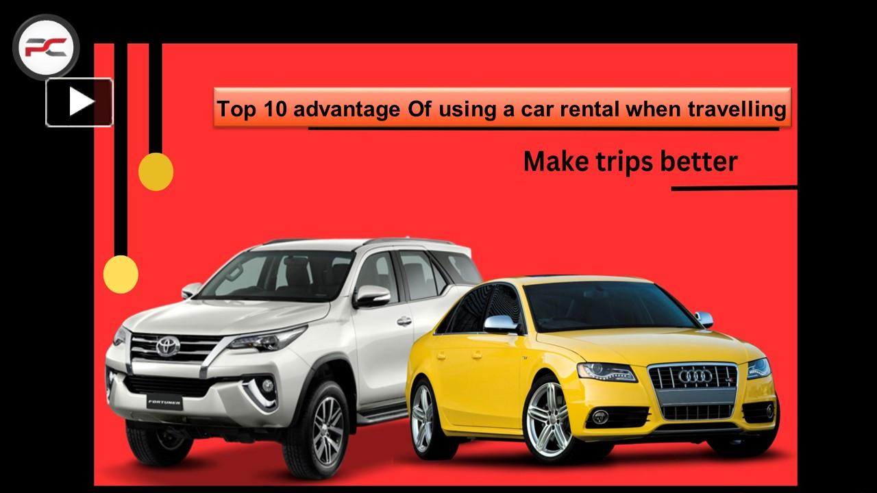 Top 10 advantage Of using a car rental when travelling presentation ...