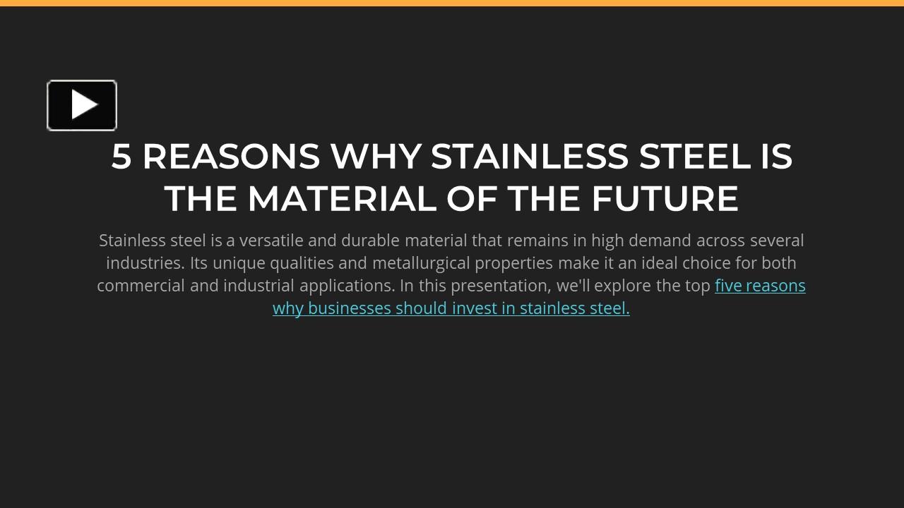 5 Reasons Why Stainless Steel is the Material of the Future ...