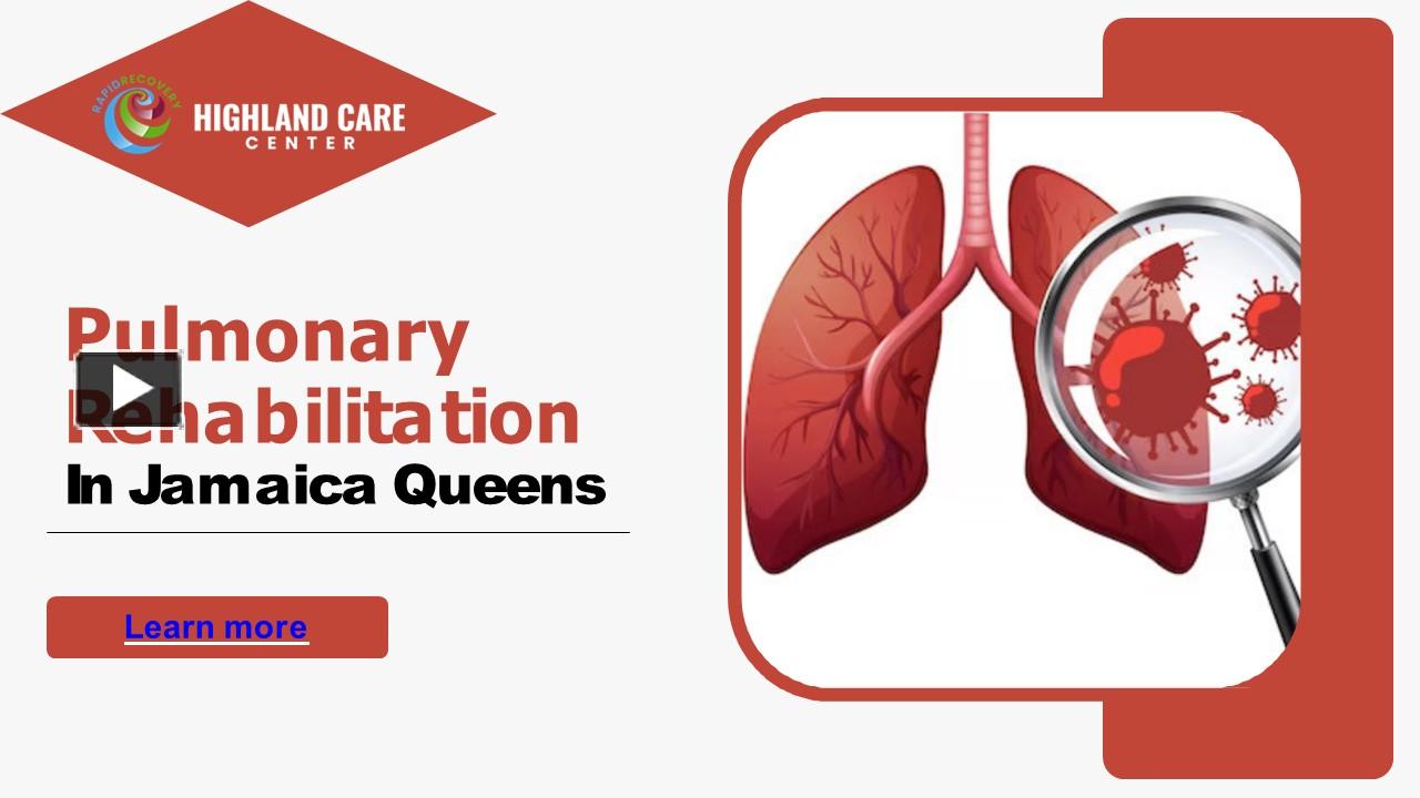 PPT – Top Pulmonary Rehabilitation Center NYC | Highland Care Center ...