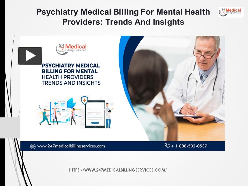 PPT – Psychiatry Medical Billing For Mental Health Providers: Trends ...