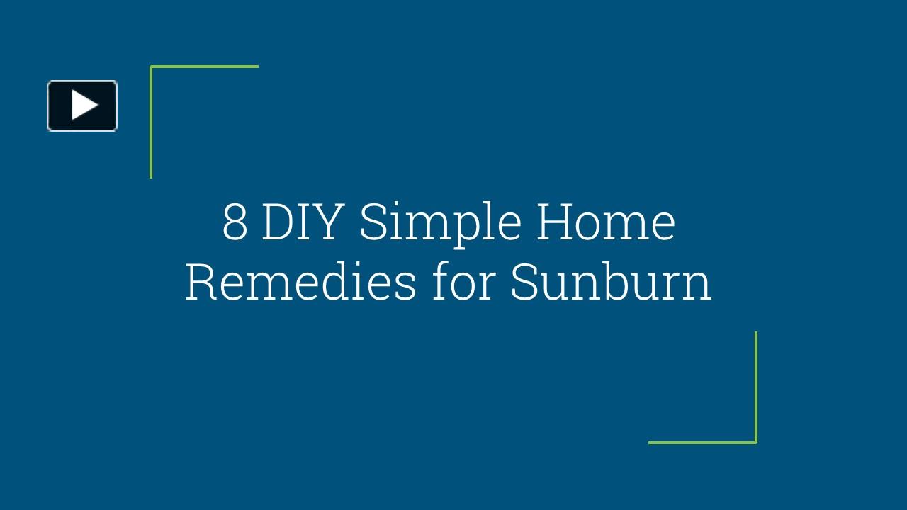 8 DIY Simple Home Remedies for Sunburn presentation | free to download