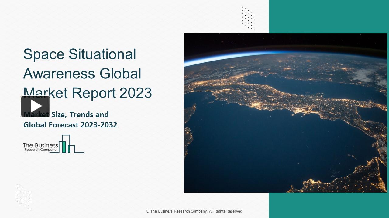 Space Situational Awareness Market: Industry Insights, Trends And ...